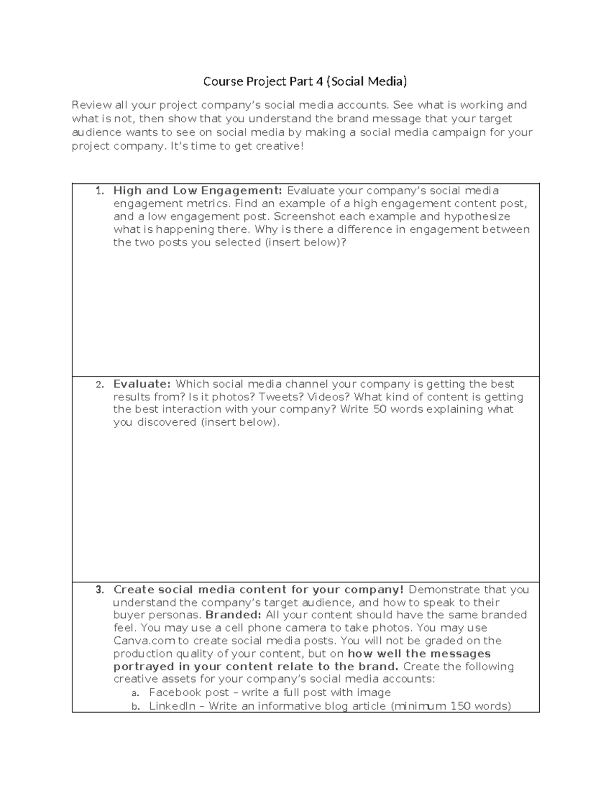 Digital Marketing - Course Project Part 4 (Social Media) Review all your project company’s ...