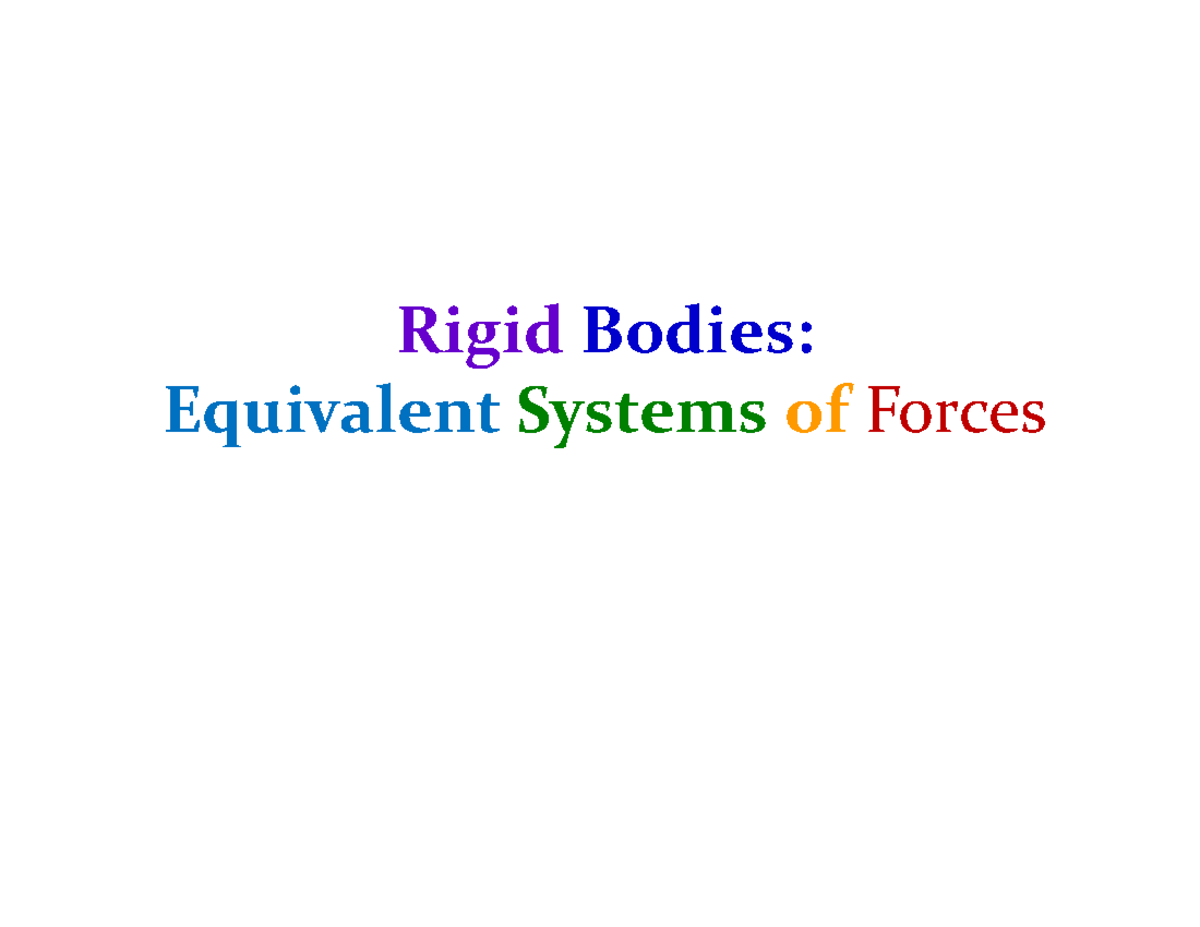Rigid-body - note - Rigid Bodies: Equivalent Systems of Forces A body ...