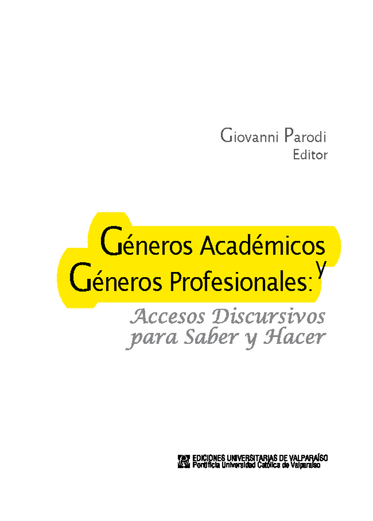 GÉNEROS ACDÉMICOS Y PROFESIONALES - ACCESOS DISCURSIVOS PARA SABER Y ...