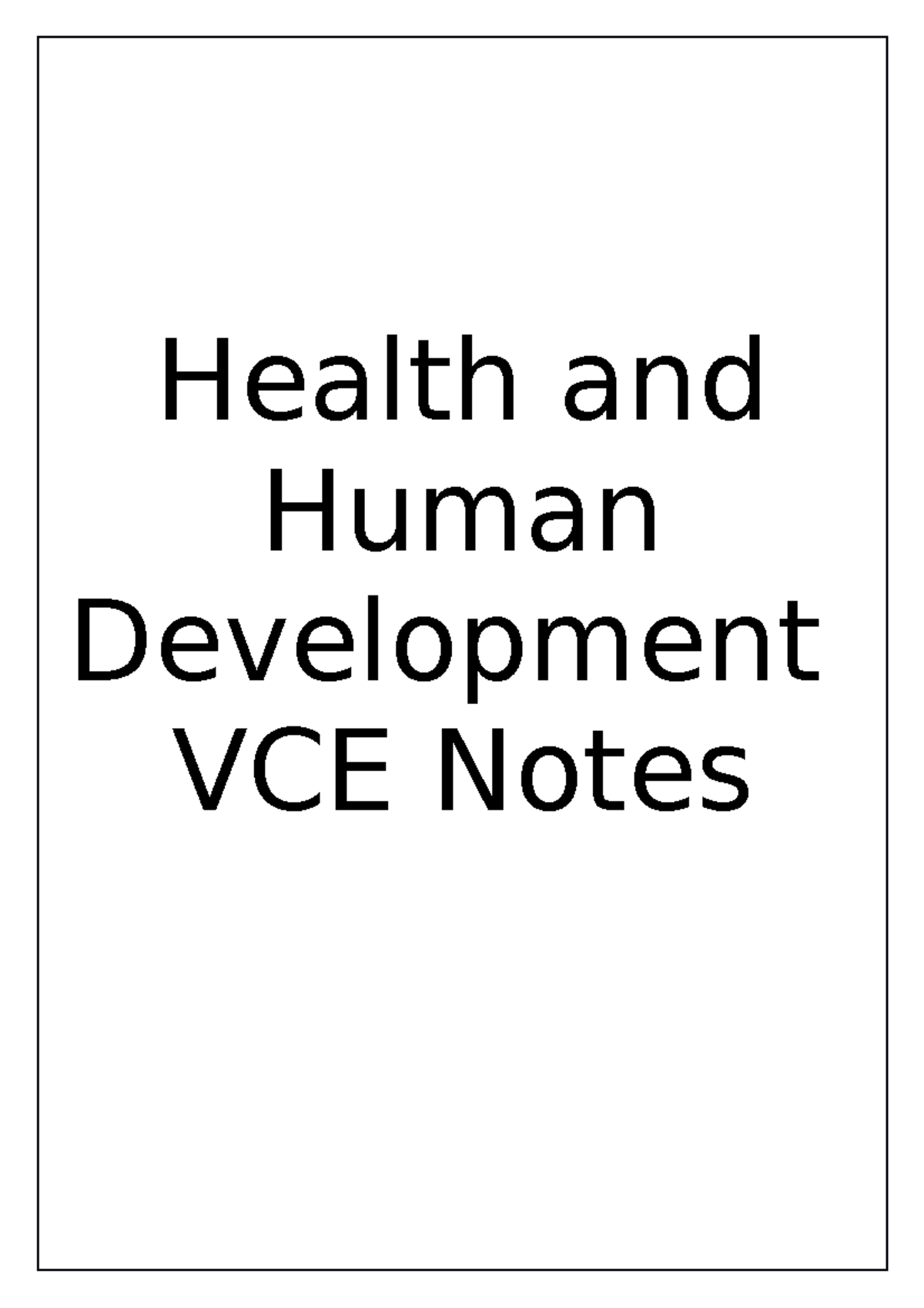 Health and Human Development Notes - Health and Human Development VCE ...