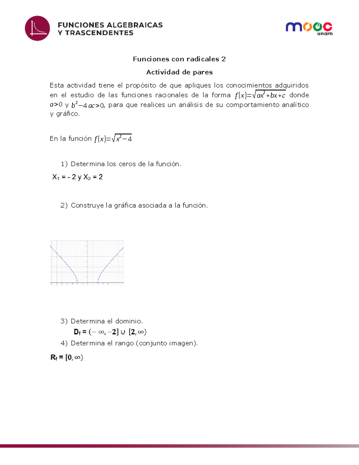 Tarea 6 Precalculo - Funciones con radicales 2 Actividad de pares Esta actividad tiene el ...