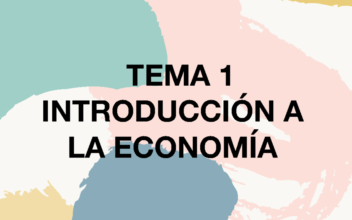 Tema 1 Introducción Eco - TEMA 1 INTRODUCCIÓN A LA ECONOMÍA El concepto de Economía: El término ...