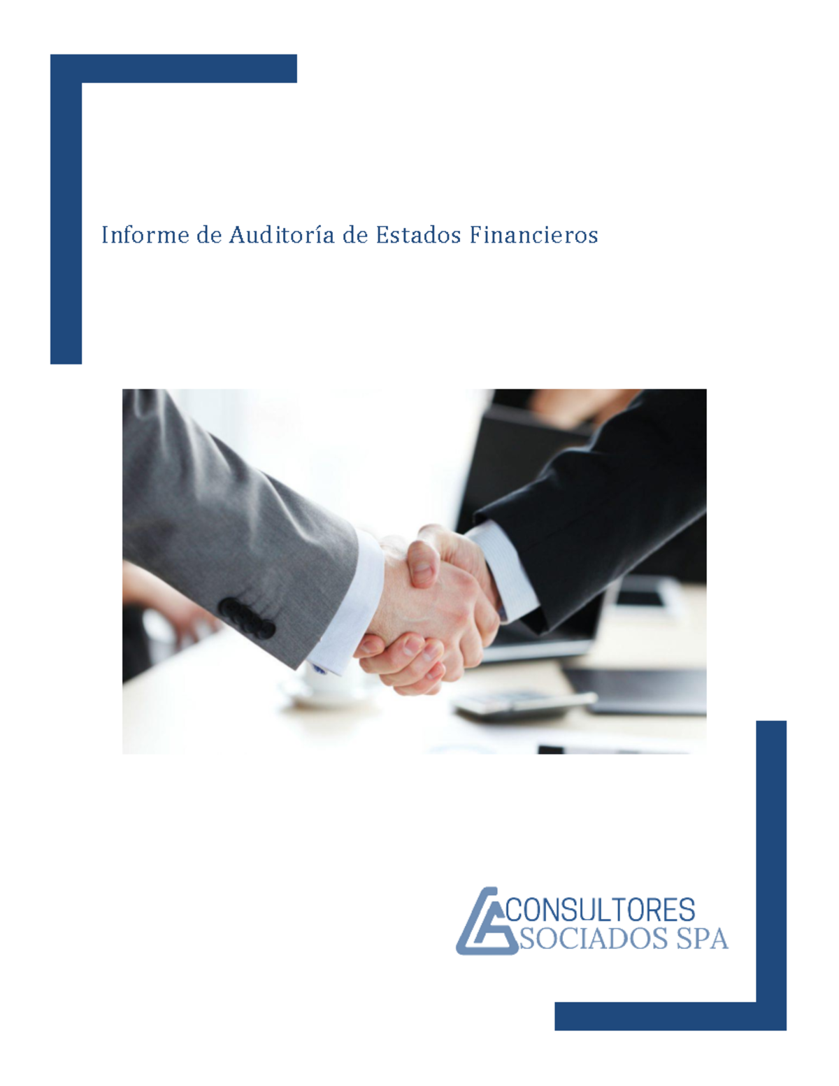 Informe 1 - Informe de Auditoría de Estados Financieros pág. 1 Informe del Auditor Independiente ...