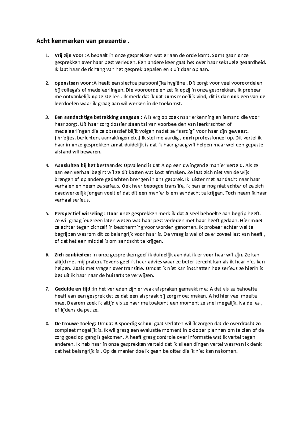 Acht kenmerken van presentie - Vrij zijn voor :A bepaalt in onze ...