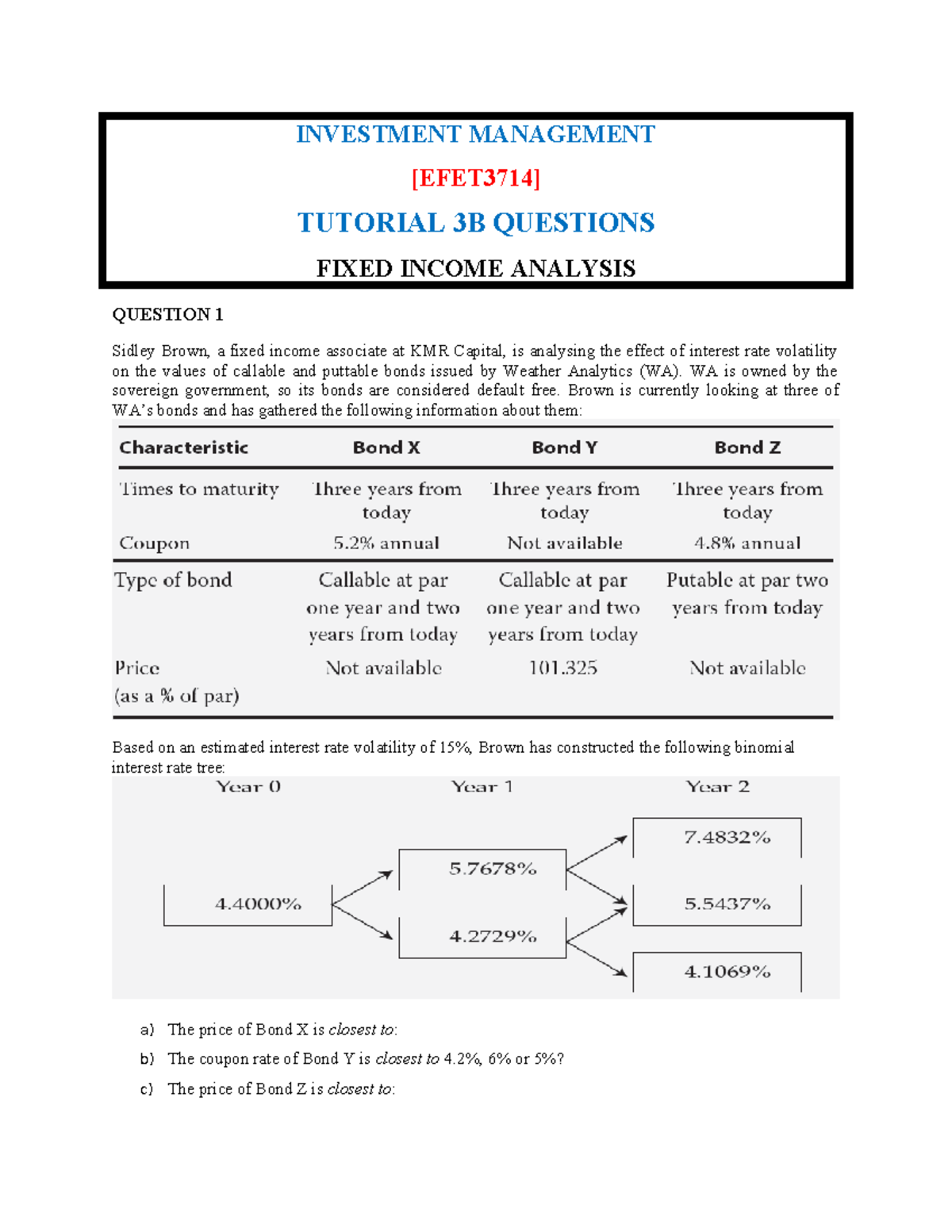 Tutorial 3B solutions - INVESTMENT MANAGEMENT [EFET3714] TUTORIAL 3B QUESTIONS FIXED INCOME ...