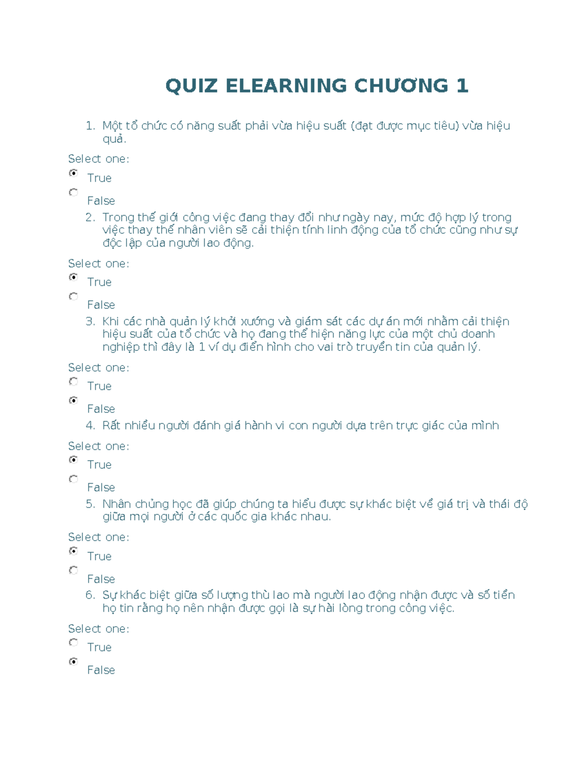 QUIZ Elearning c1 - QUIZ ELEARNING CHƯƠNG 1 1. Một tổ chức có năng suất phải vừa hiệu suất (đạt ...