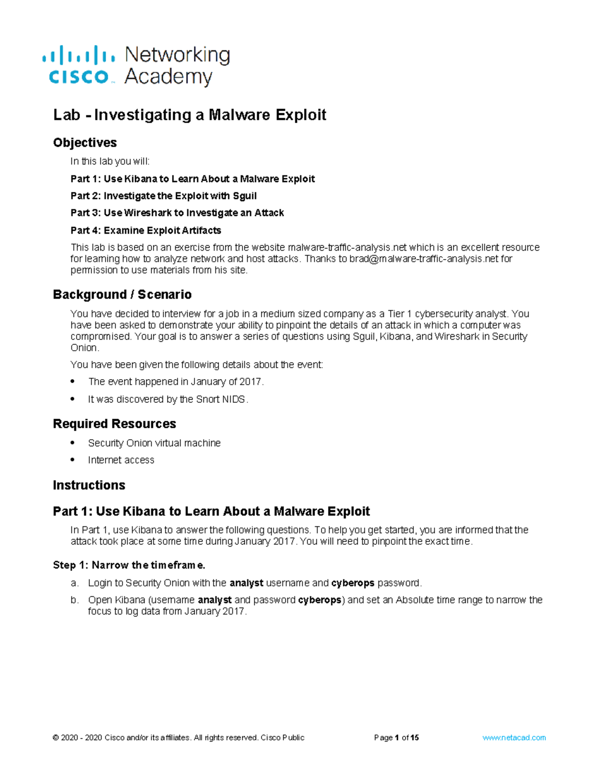 27.2.15 Lab - Investigating a Malware Exploit - Objectives In this lab you will: Part 1: Use ...