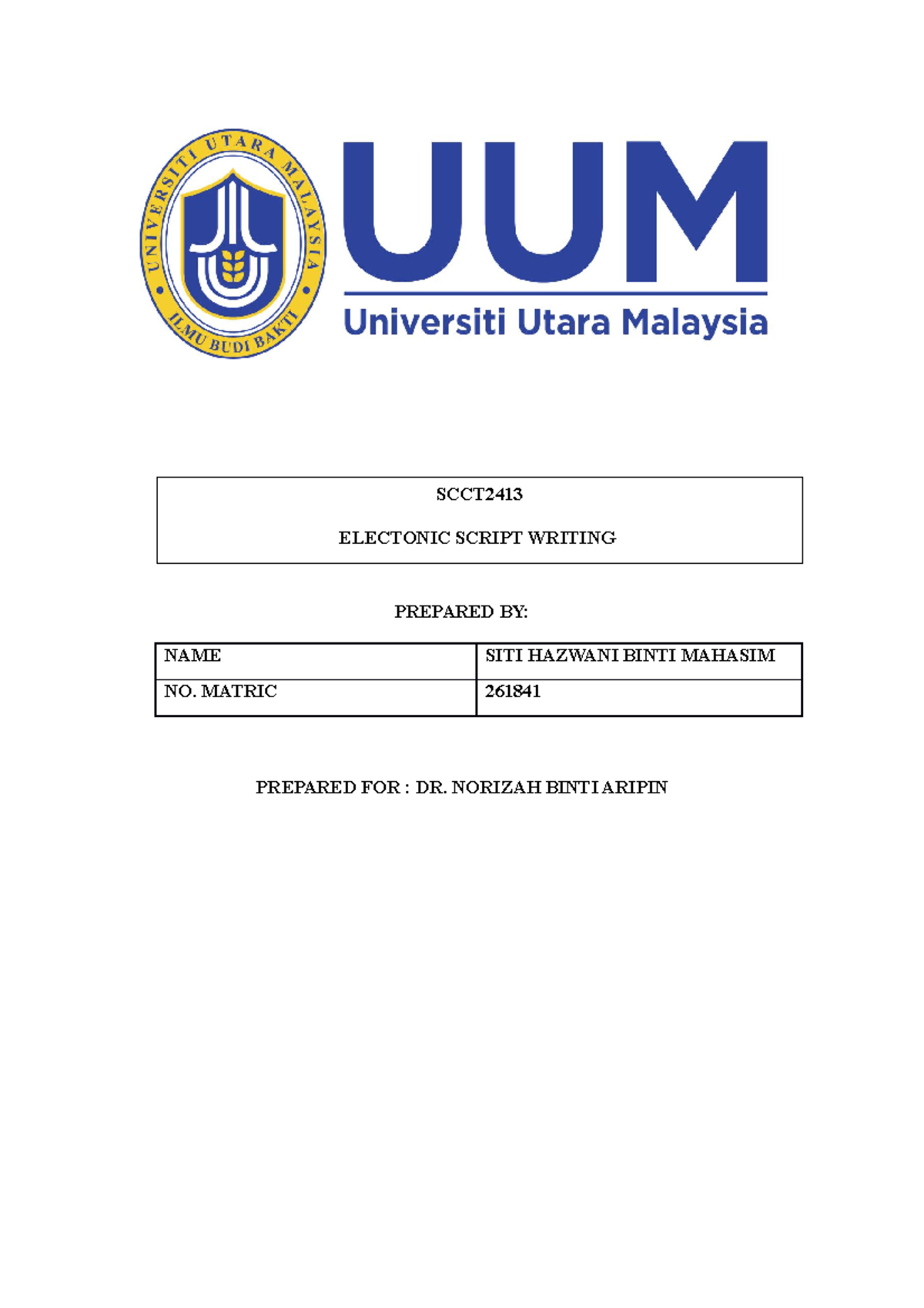 Electronic Script Writing SCCT2413 - PREPARED BY: NAME SITI HAZWANI ...
