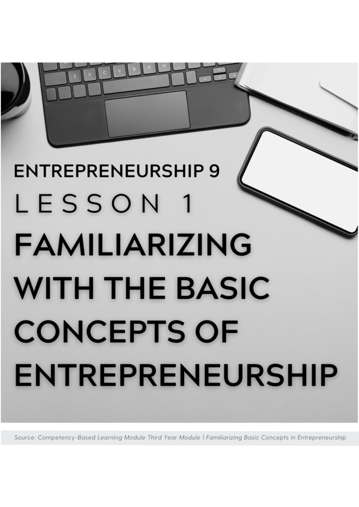 Lesson 1 Familiarizing with the Basic Concepts of Entrepreneurship - Learning Outcome 1: EXPLAIN ...