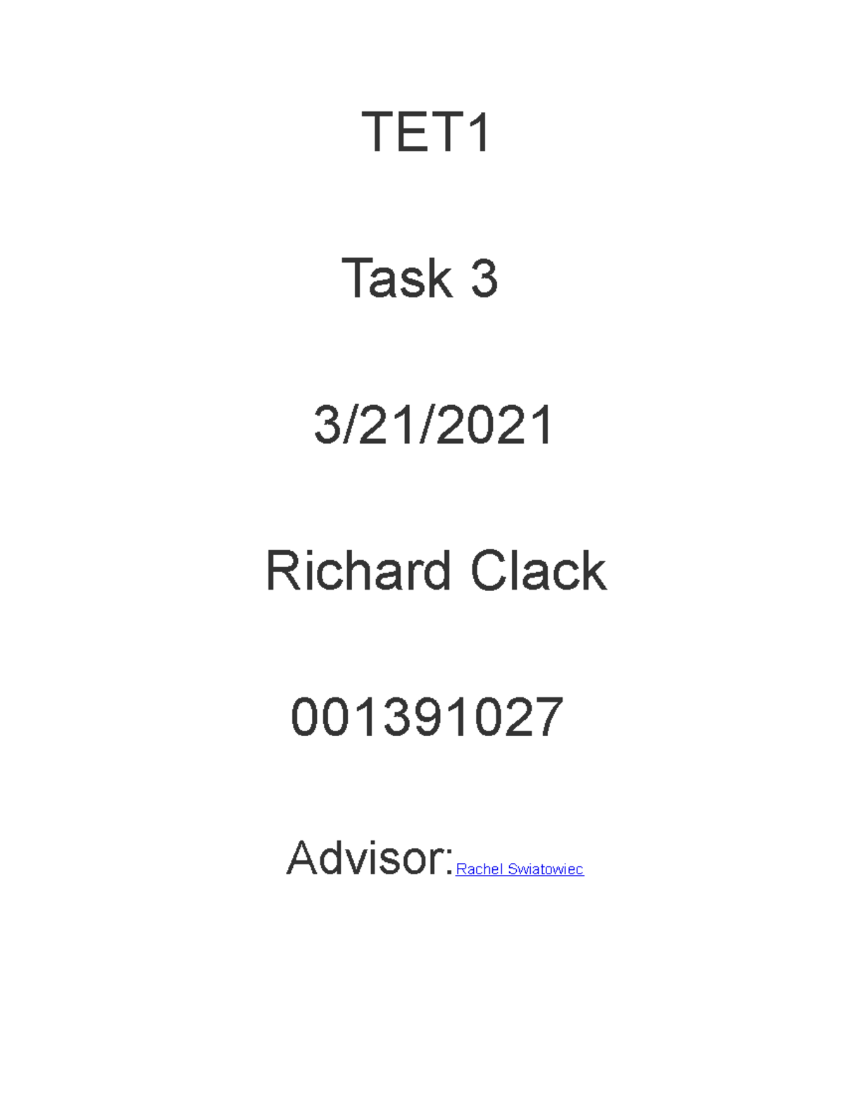 WGU, TET1 Task 3 Technology Evaluation - TET Task 3 3/21/ Richard Clack ...