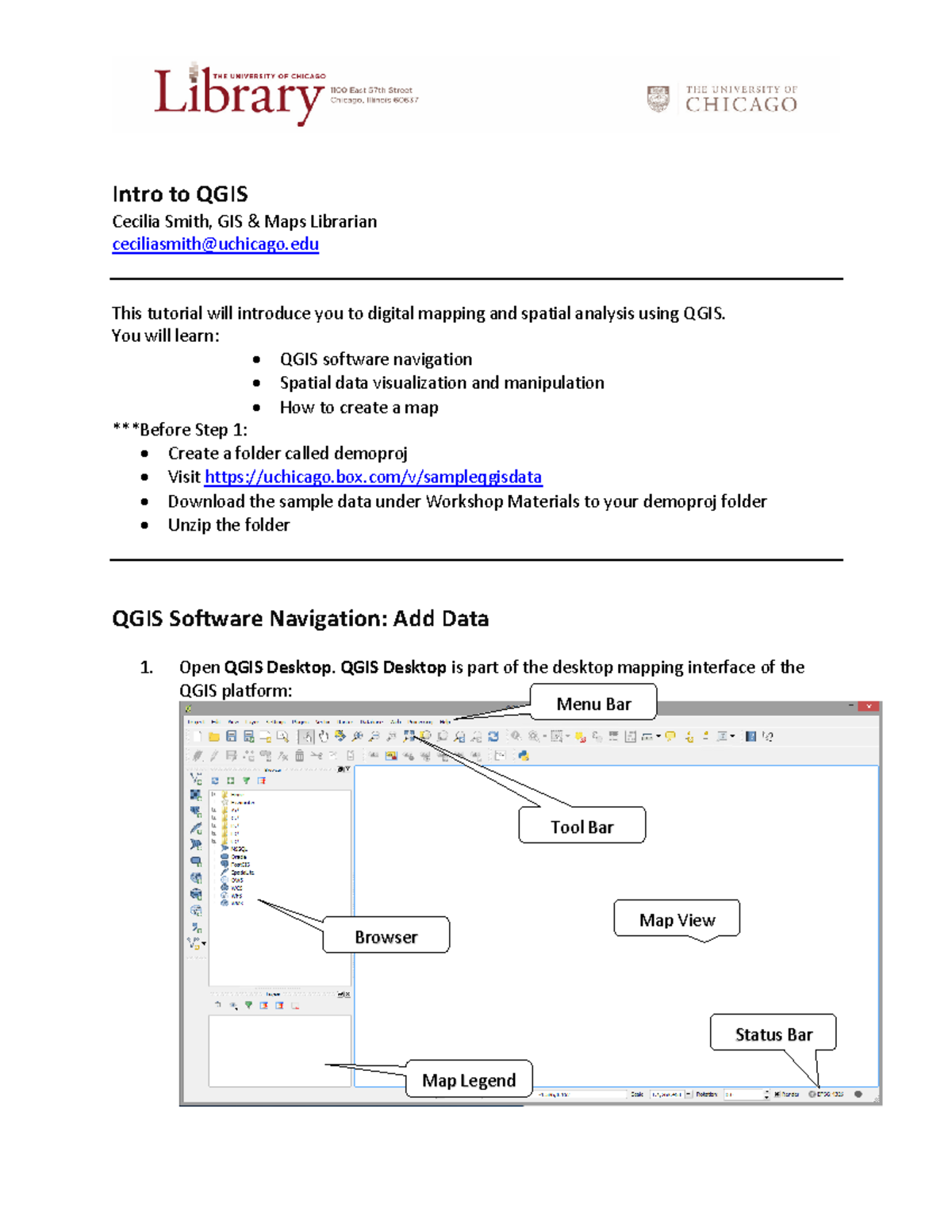 Intro to QGIS - qgis - Intro to QGIS Cecilia Smith, GIS & Maps Librarian ceciliasmith@uchicago ...