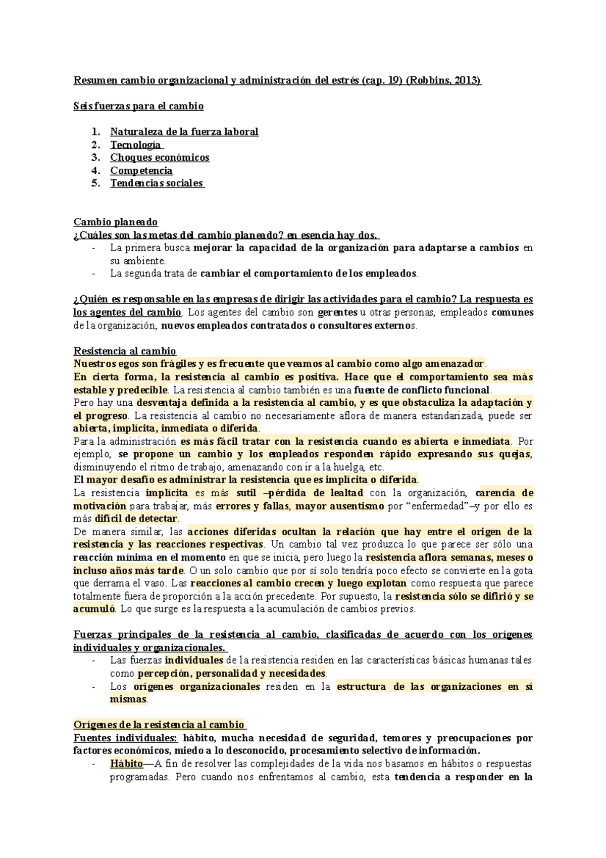Resumen cambio organizacional - 19) (Robbins, 2013) Seis fuerzas para el cambio 1. Naturaleza de ...
