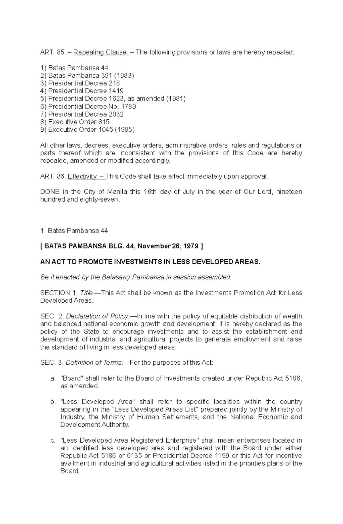 Amendments not sure - ART. 85. – Repealing Clause. – The following ...