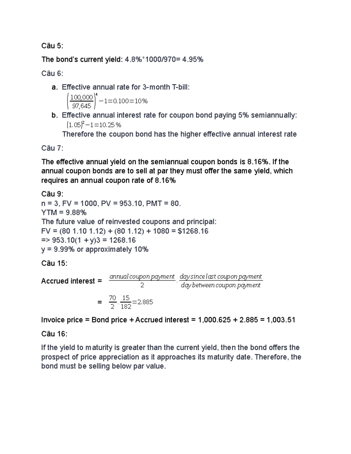 Giải bt c14 đầu tư tài chính - Câu 5: The bond’s current yield: 4%*1000/970= 4% Câu 6: a ...