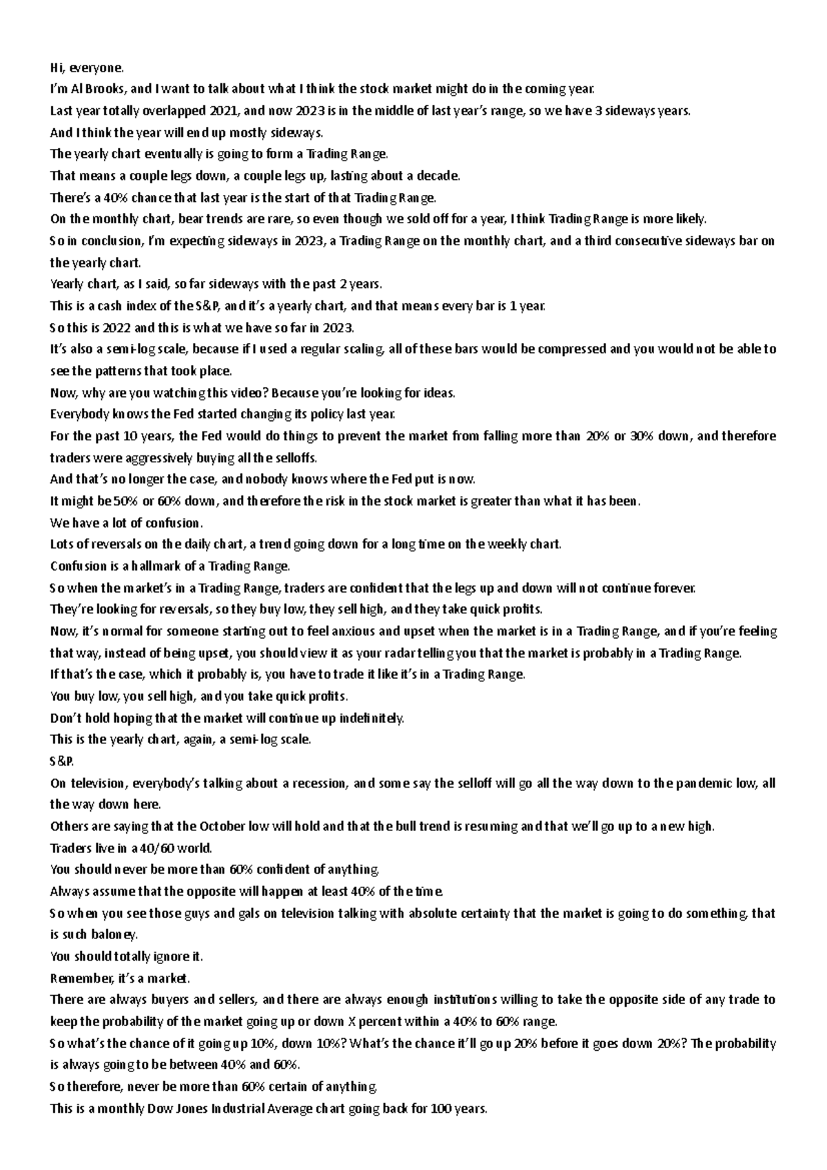 Hi - very good - Hi, everyone. I’m Al Brooks, and I want to talk about ...