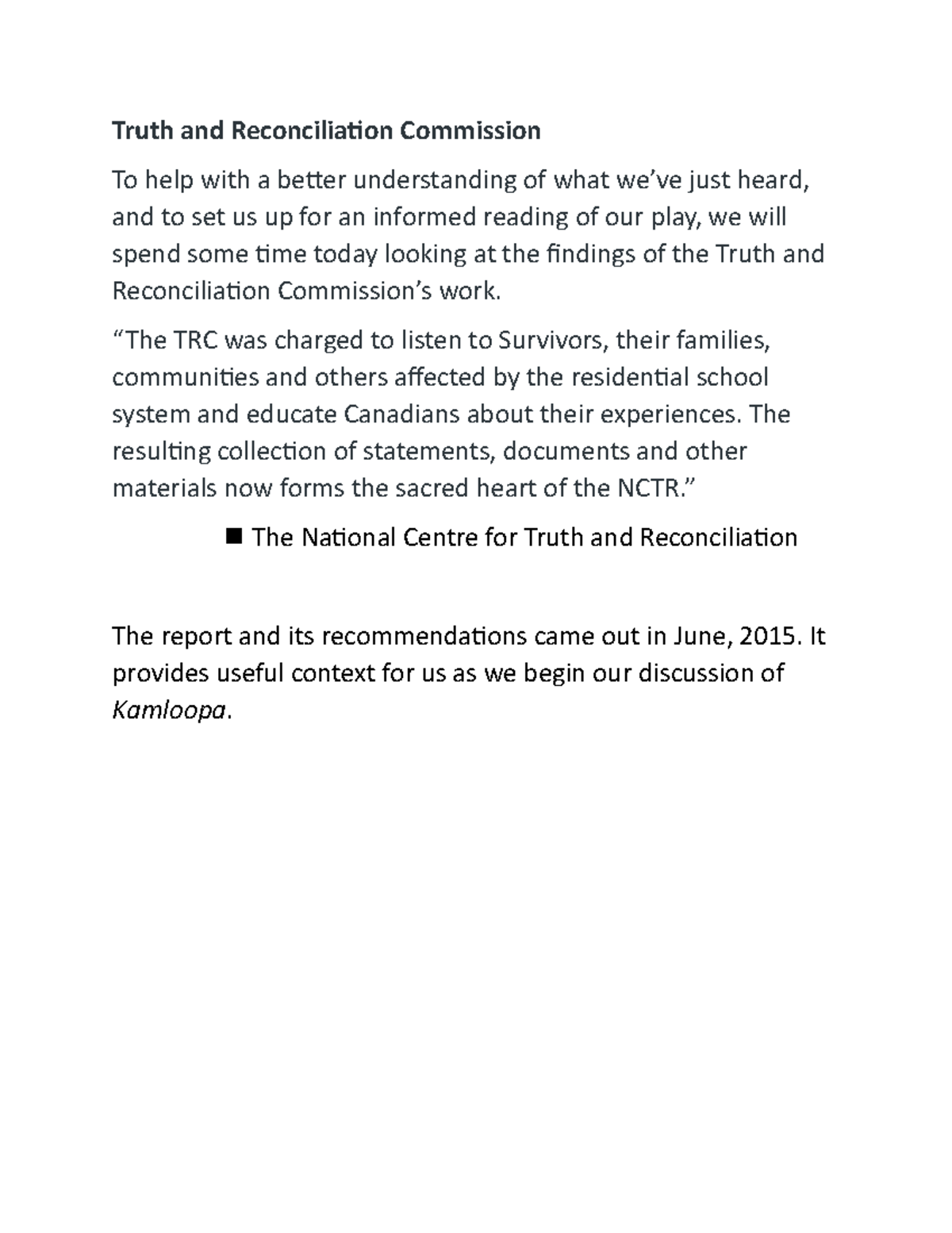 Truth and Reconciliation Commission - “The TRC was charged to listen to ...