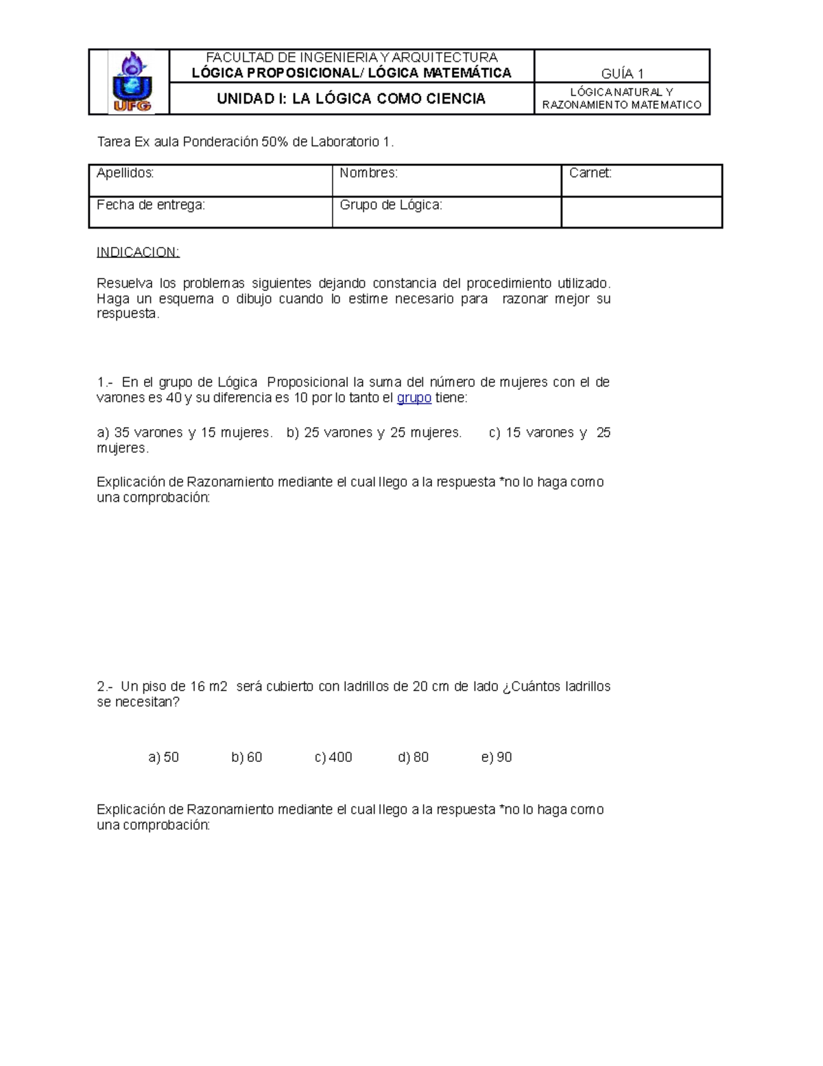 Examen 2017, preguntas - LÓGICA PROPOSICIONAL/ LÓGICA MATEMÁTICA GUÍA 1 ...