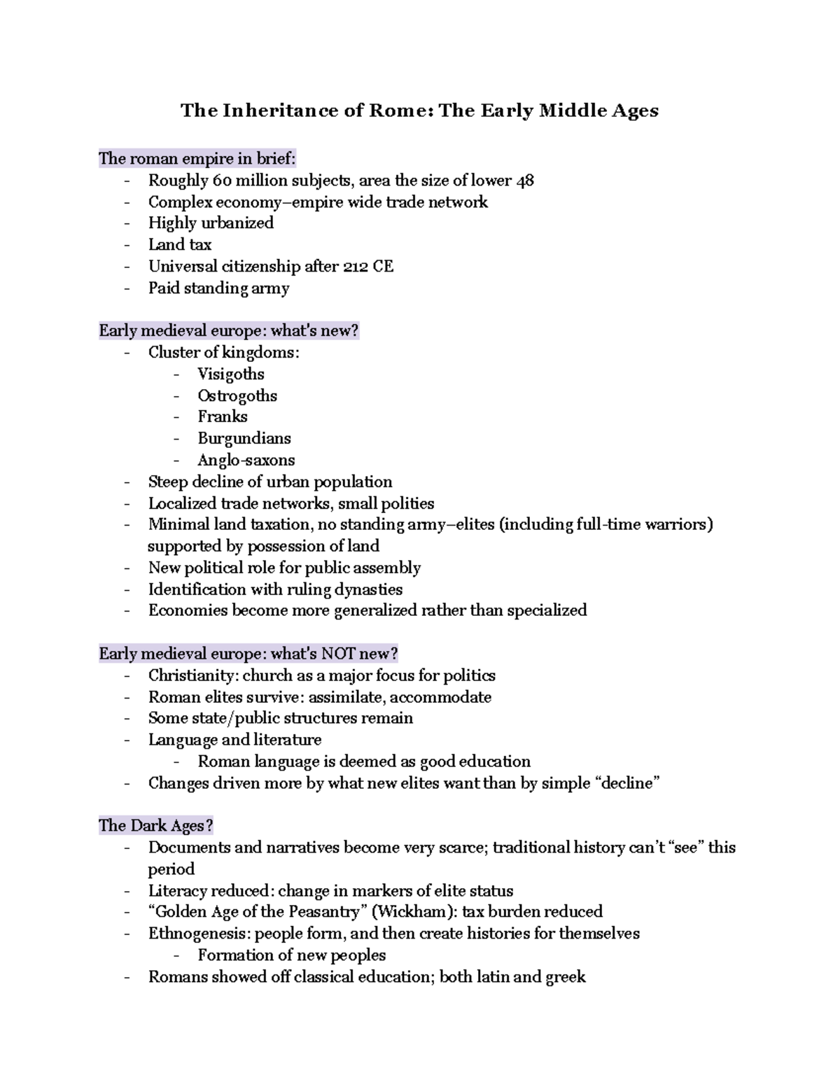 The Inheritance of Rome: The Early Middle Ages - 600, handful of major ...