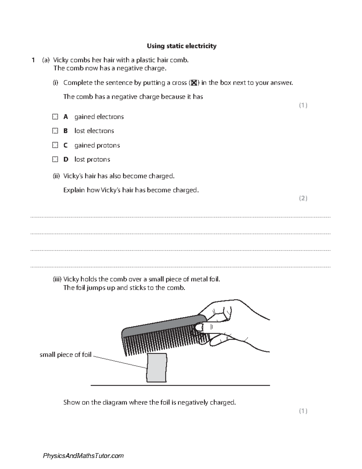 Static Electricity 3 QP - Using static electricity 1 (a) Vicky combs ...