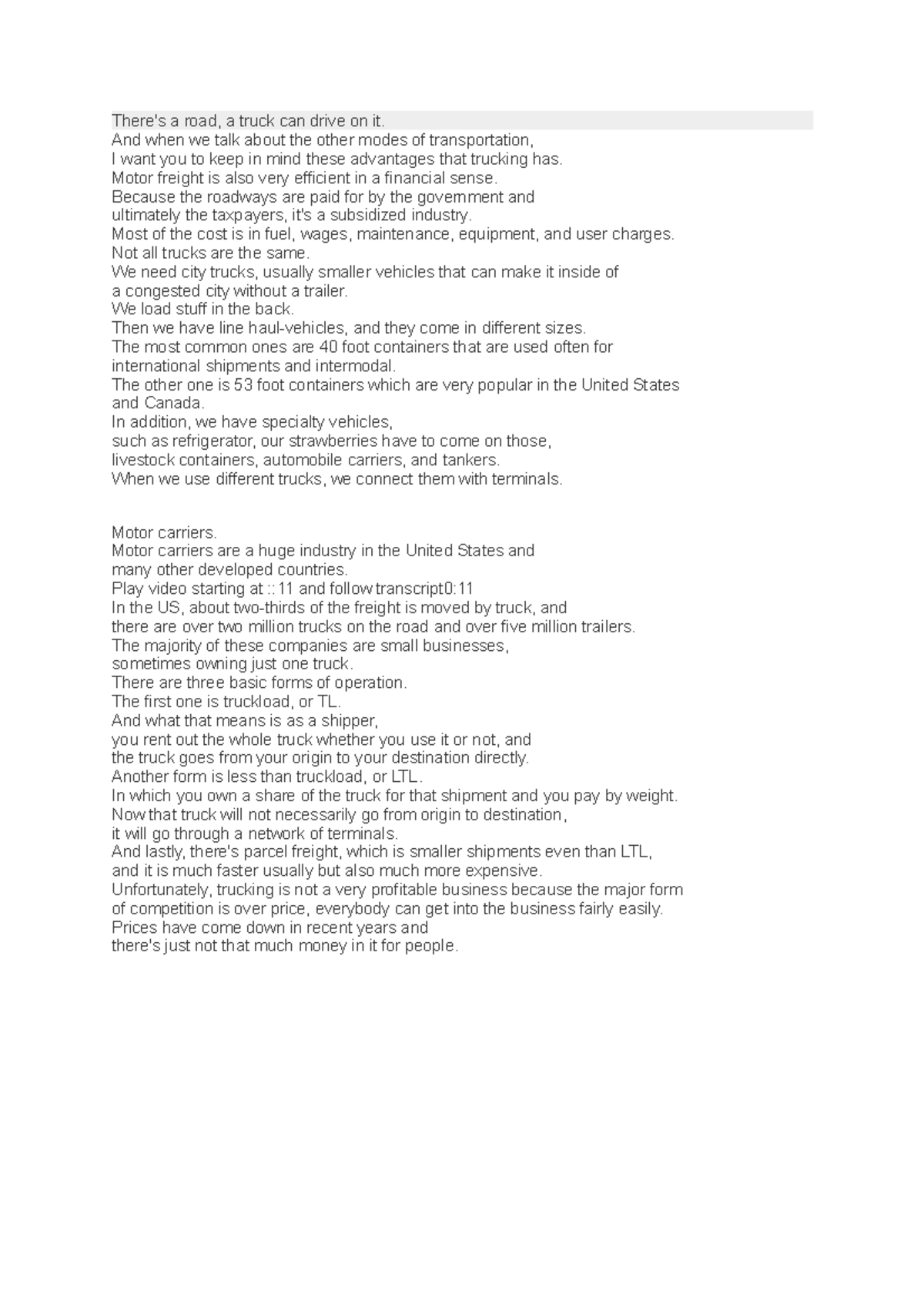 There - asdasdsad - There's a road, a truck can drive on it. And when ...