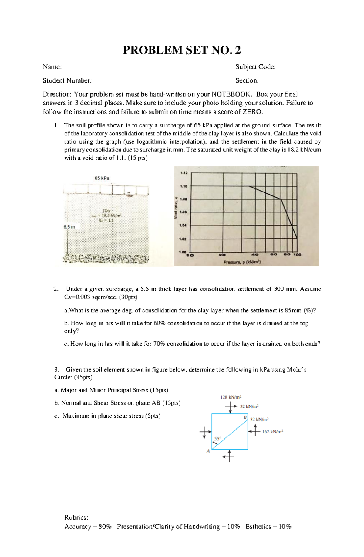 Geotech - Problem Set - Rubrics: Accuracy – 80% Presentation/Clarity of Handwriting – 10% ...