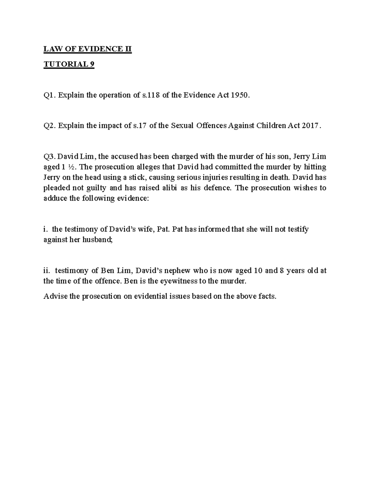 Tutorial 9 Questions - LAW OF EVIDENCE II TUTORIAL 9 Q1. Explain the ...