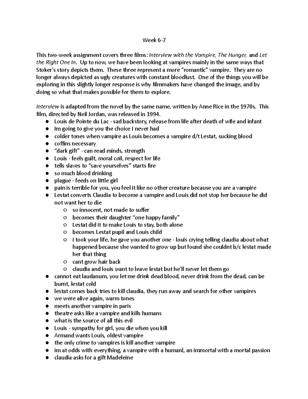 Week 6 and 7 Assignment Guide - Week 6- This two-week assignment covers three films: Interview ...