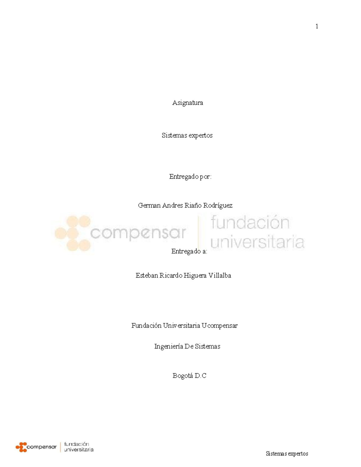 Auditorias DE Sistemas AA1 - Asignatura Sistemas expertos Entregado por: German Andres Riaño ...