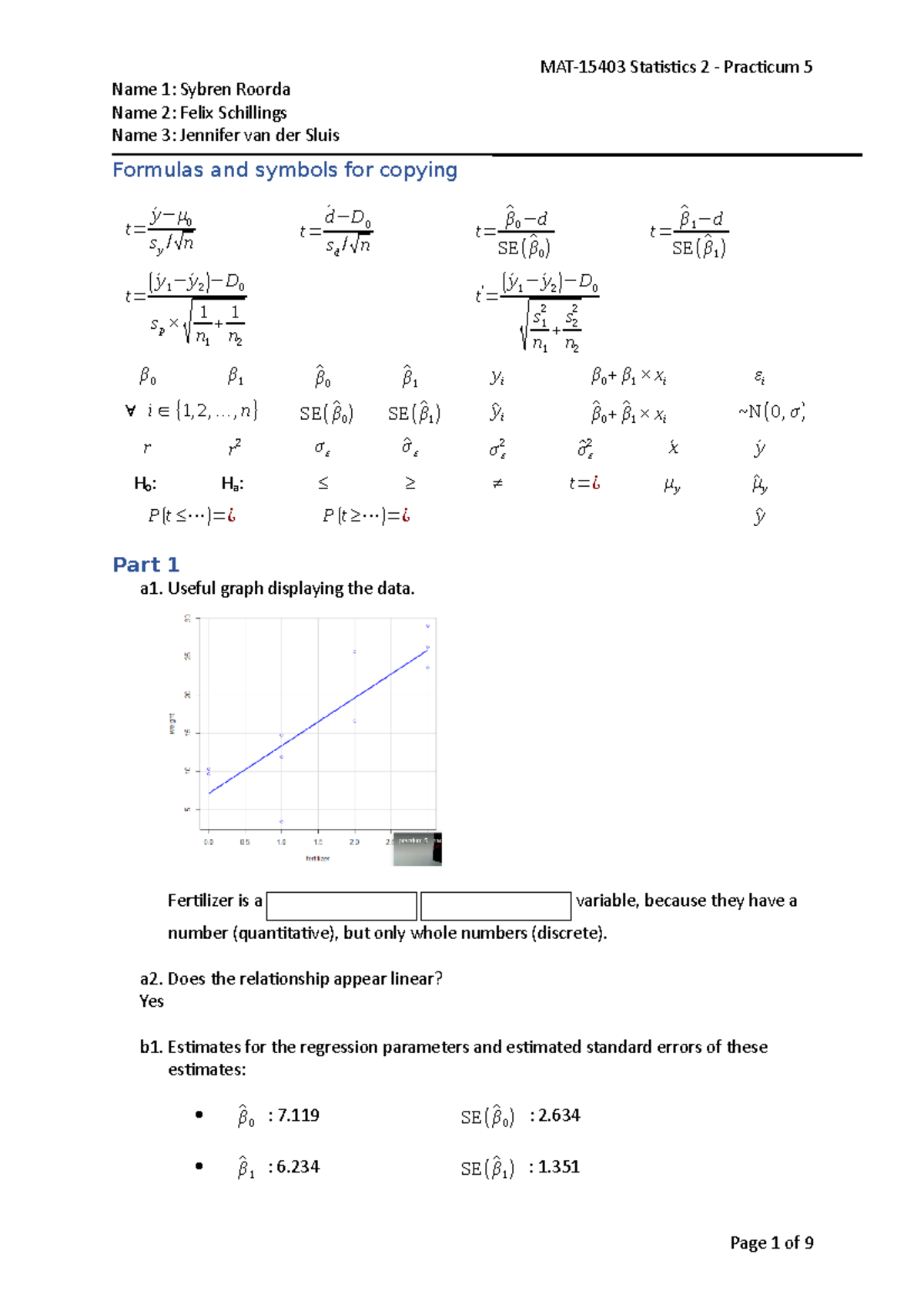 practicum 5 uitwerkingen R commander - Name 1: Sybren Roorda Name 2 ...