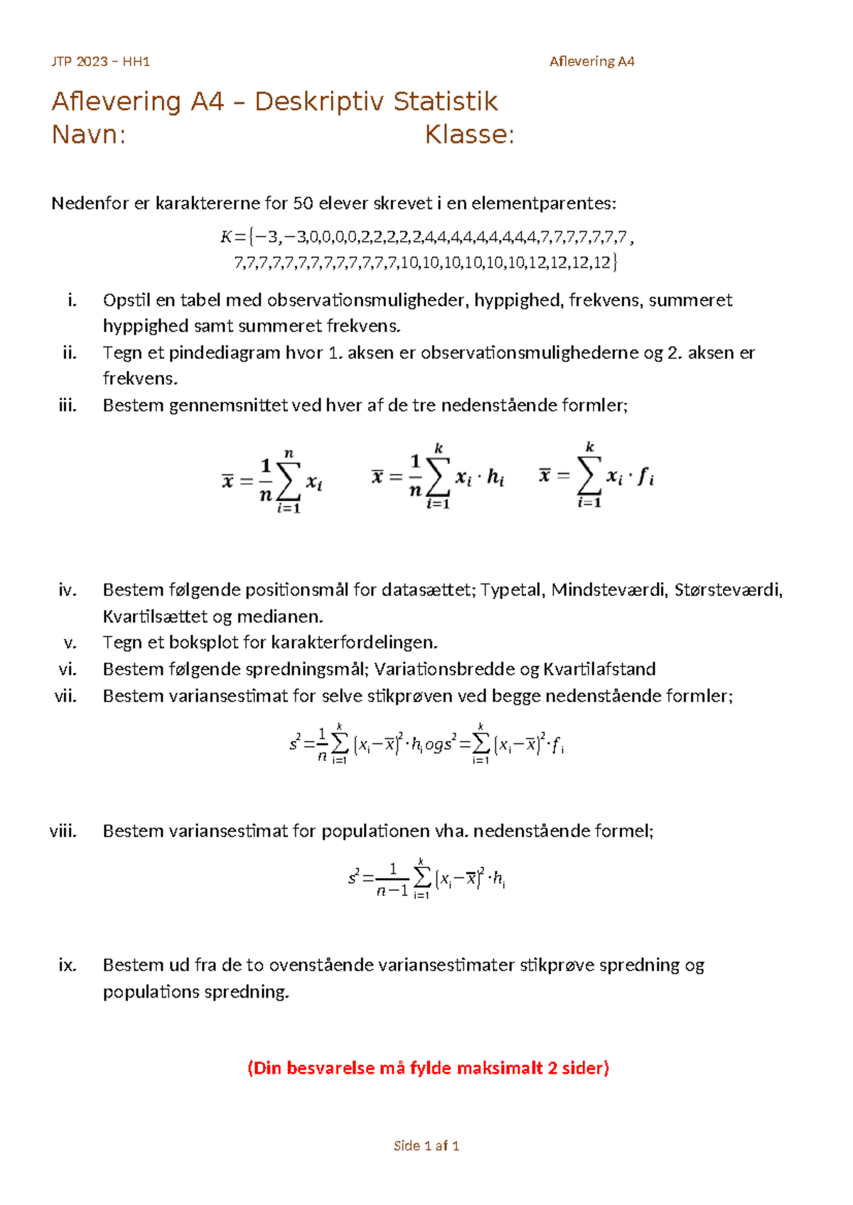 A4 HH1 Deskriptiv Statistik - JTP 2023 – HH1 Aflevering A Aflevering A4 ...