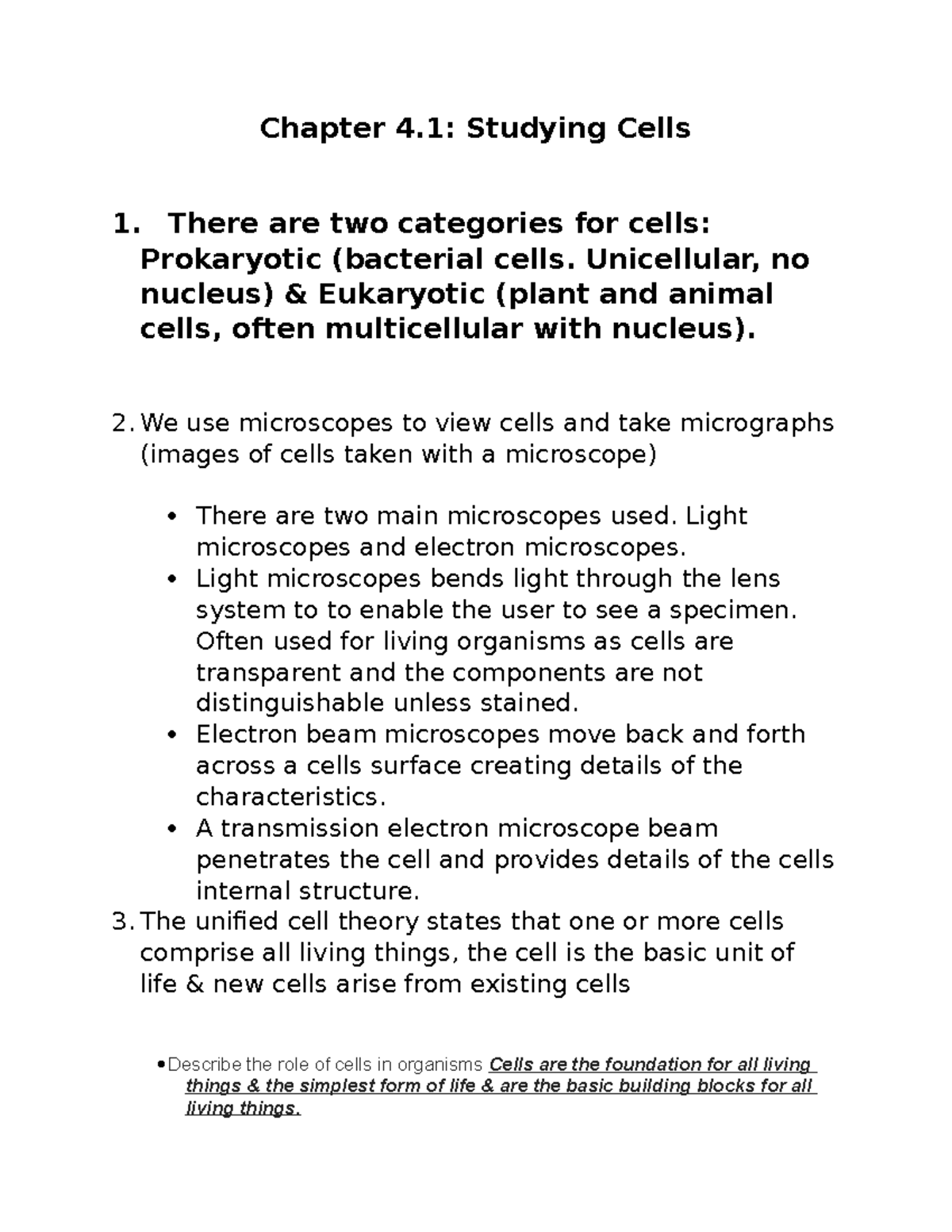 Chapter 4 - BIO110 - Chapter 4: Studying Cells 1. There are two ...