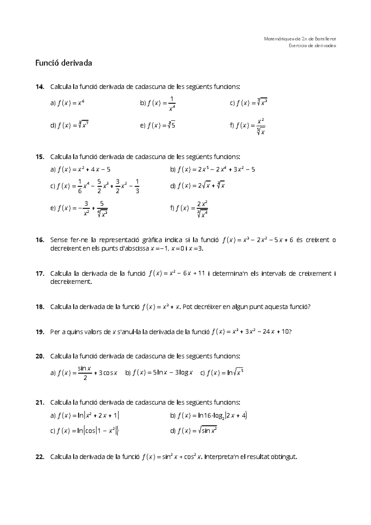 Exercicis de derivades (sense solucions) - Matemàtiques de 2n de Batxillerat Exercicis de ...