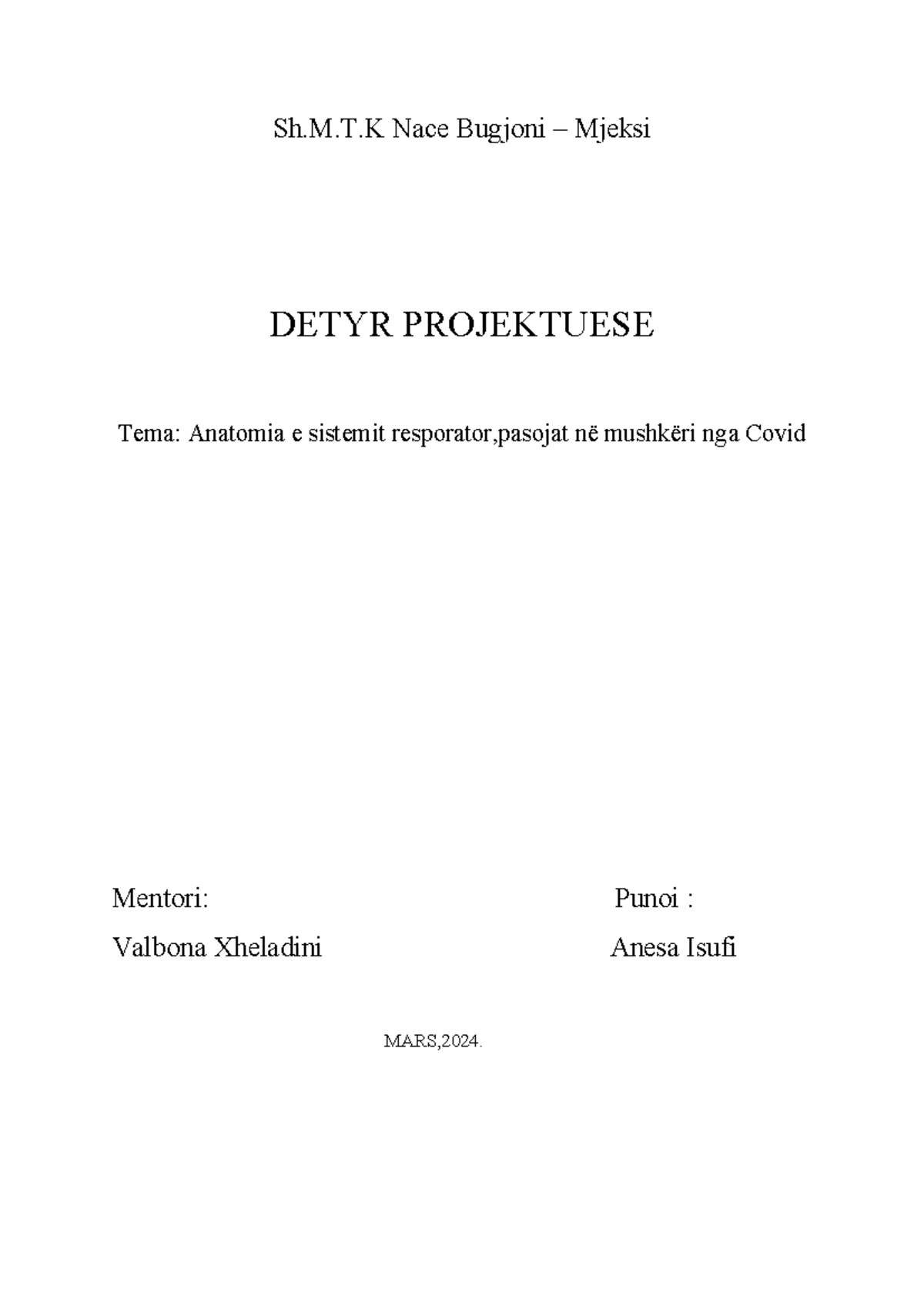 Detyr projektuese 2024 - Sh.M.T Nace Bugjoni – Mjeksi DETYR PROJEKTUESE Tema: Anatomia e ...