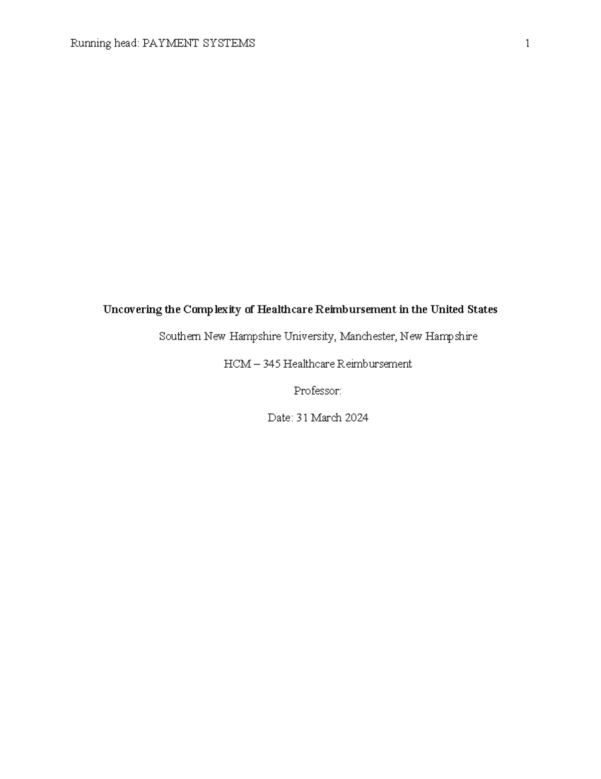 HCM-345- Short Paper 2 - Running head: PAYMENT SYSTEMS Uncovering the ...