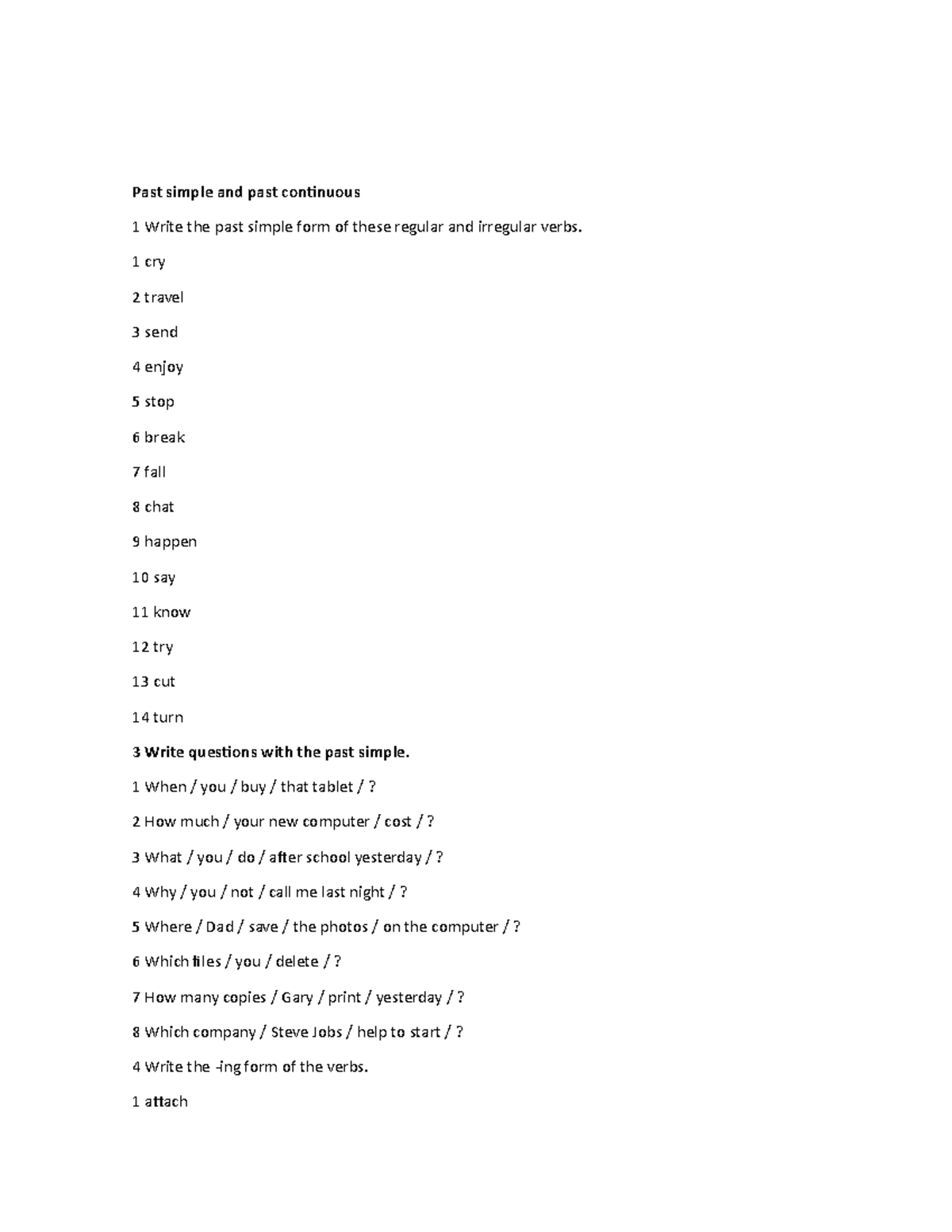 Workshop Level 3 - Derecho Romano - Past simple and past continuous 1 Write the past simple form ...