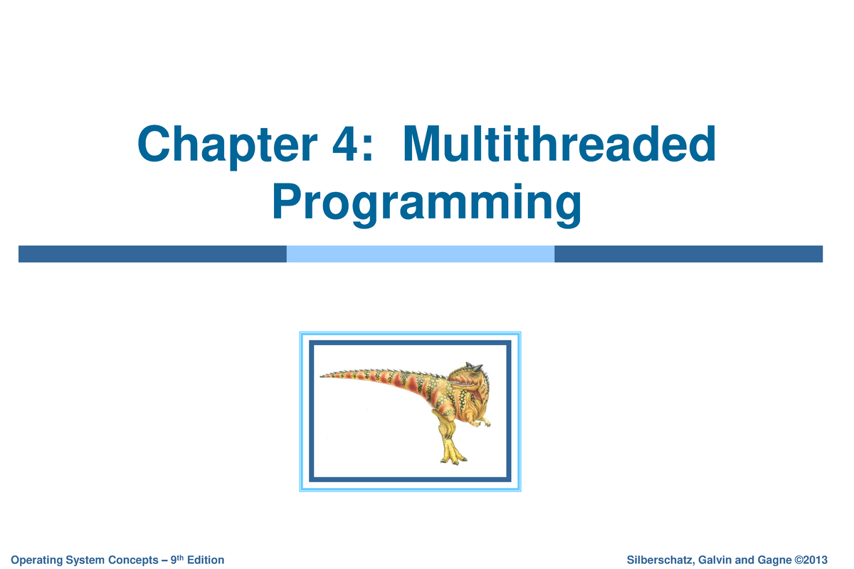 Ch04 Multithreaded Programming Operating System Concepts 9 Th