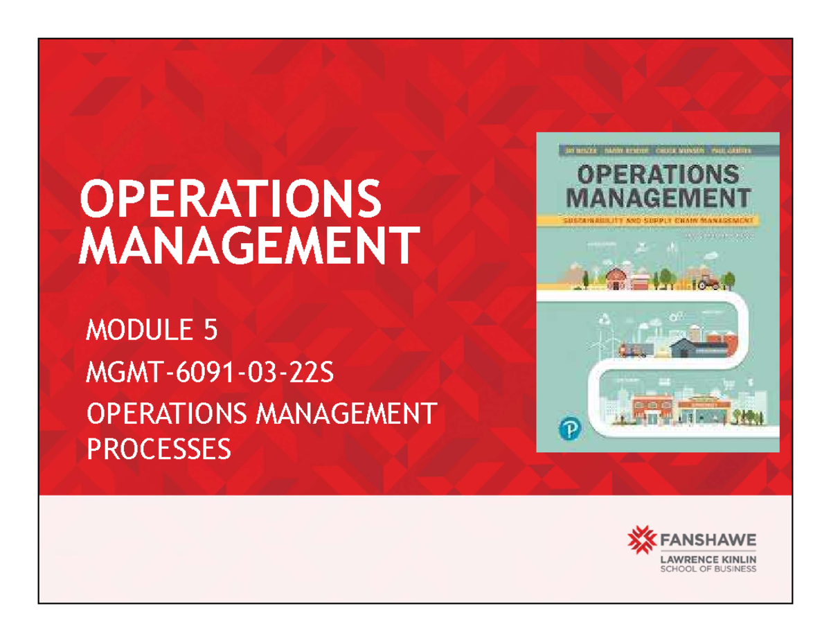 Module 5 (MGMT-6091-03-22S) - OPERATIONS MANAGEMENT MODULE 5 MGMT-6091 ...