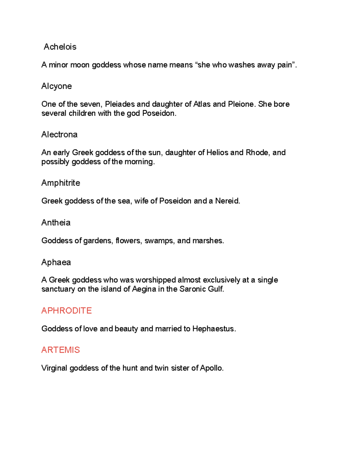 Godess - summary - Achelois A minor moon goddess whose name means “she ...
