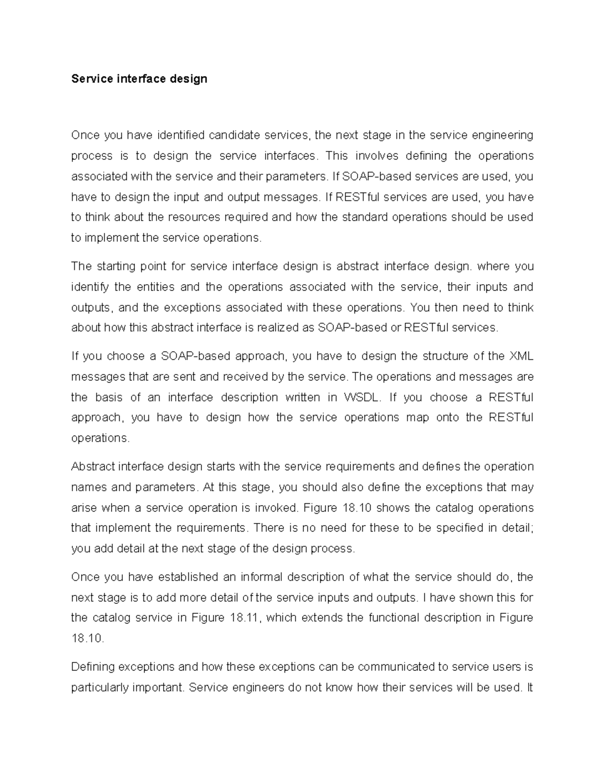 Service interface design - This involves defining the operations ...