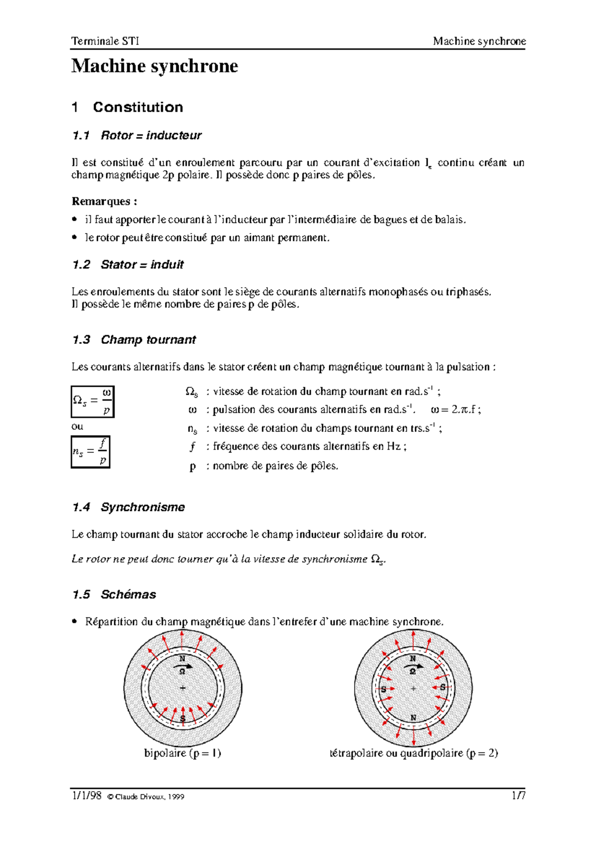 Cours machine synchrone - Machine synchrone 1 C o n s tituti o n 1 Rotor = inducteur Il est ...
