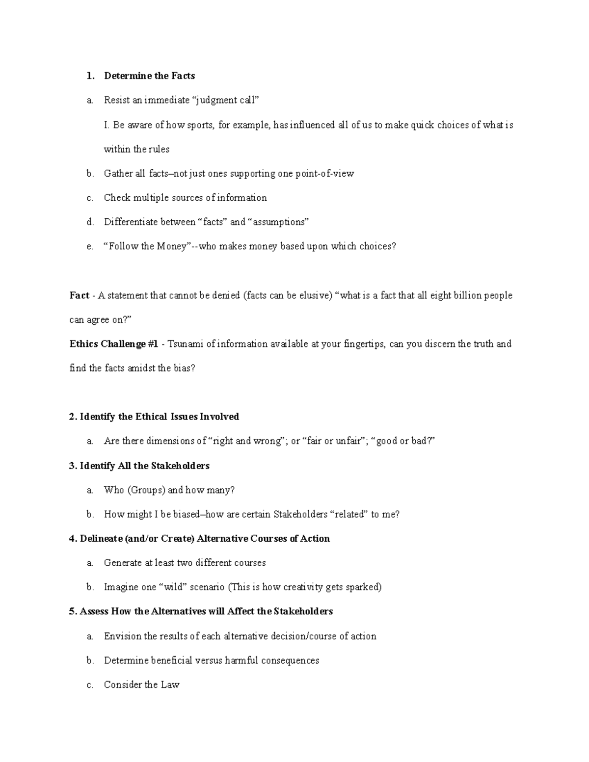 Decision Making Model - 1. Determine the Facts a. Resist an immediate ...