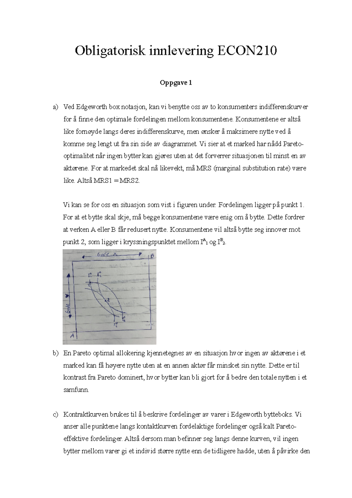 Oblig 1 - efertje tr 3r uw ewrtjrtwe r we - Obligatorisk innlevering ECON Oppgave 1 a) Ved ...