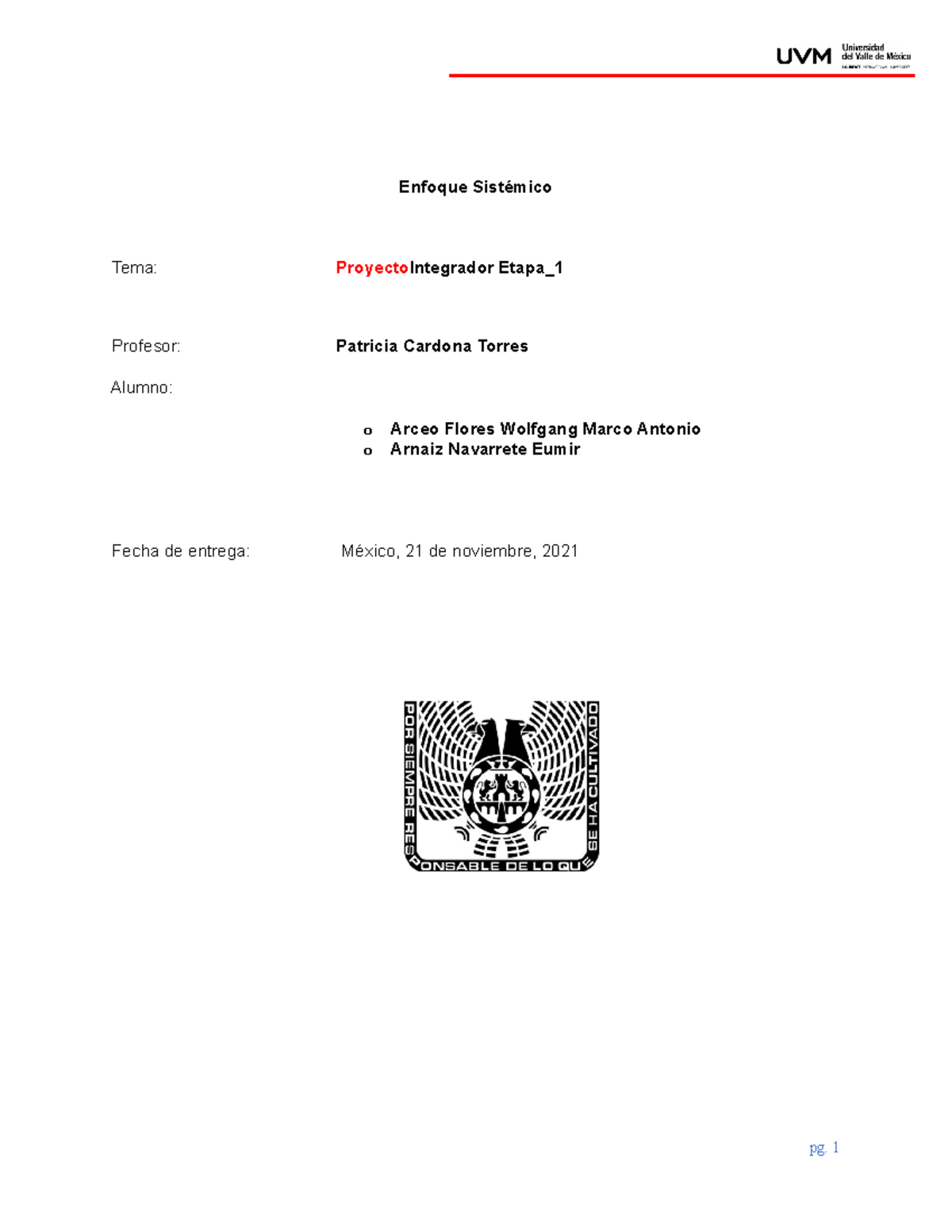 EQ6 Proyecto Integrador Etapa 1 - Enfoque Sistémico Tema: ProyectoIntegrador Etapa_ Profesor ...