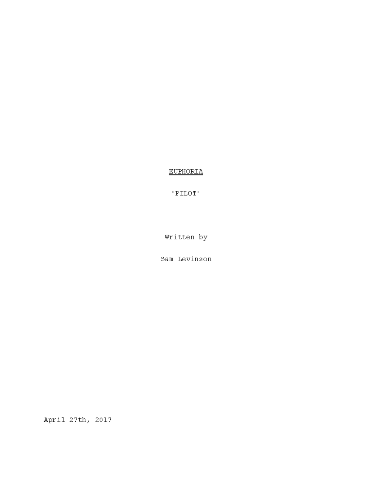 Script Tv serie Euphoria 101 pilot 2019 - EUPHORIA "PILOT" Written by ...