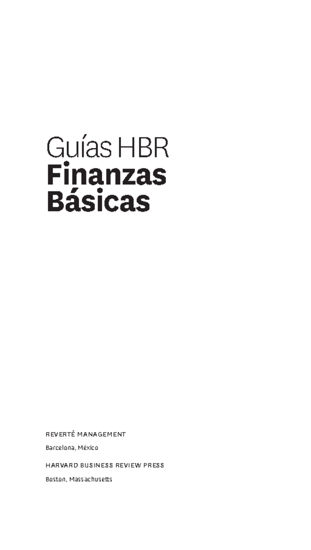 Pdf-finanzas-básicas - Guías HBR Finanzas Básicas REVERTÉ MANAGEMENT Barcelona, México HARVARD ...