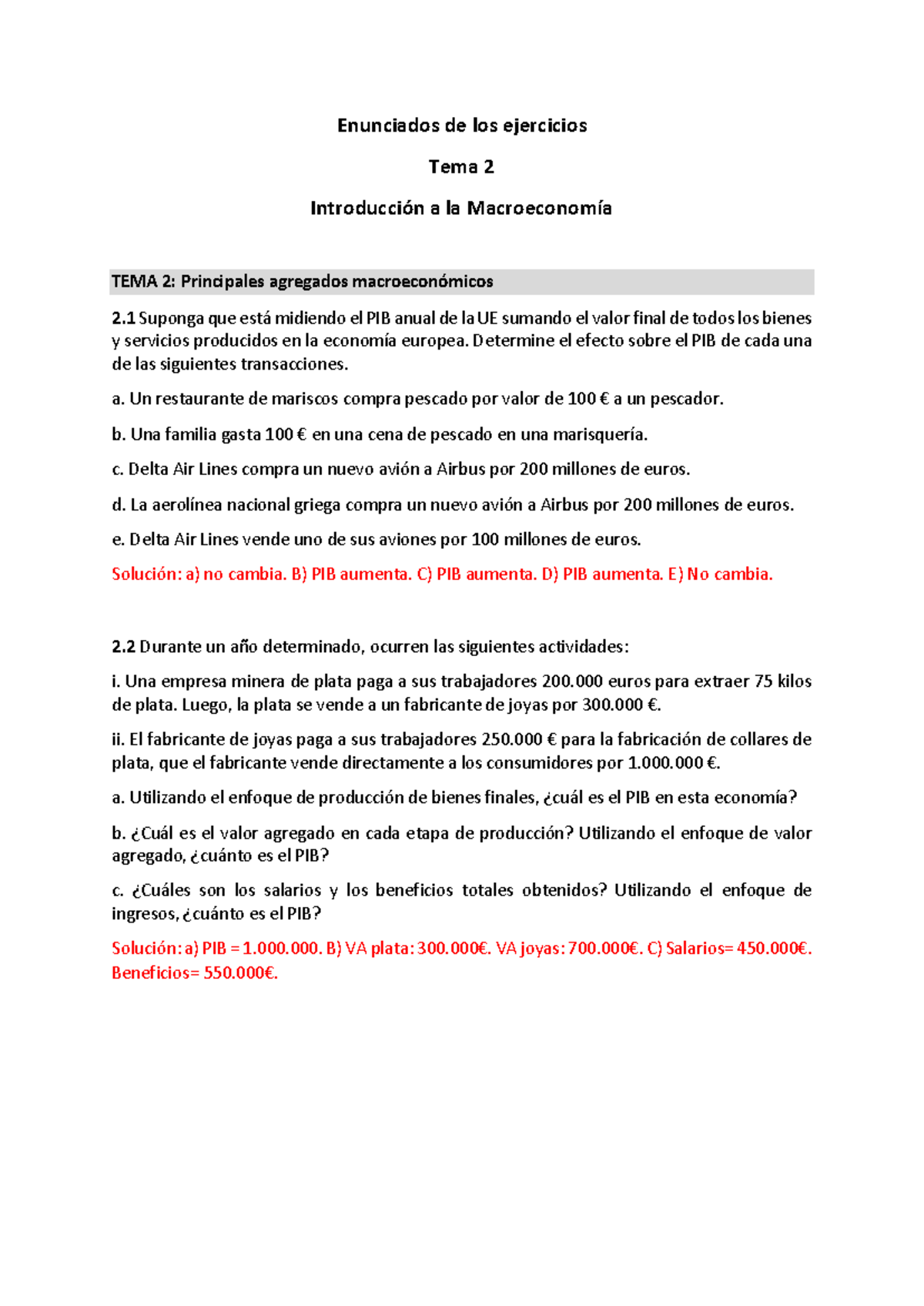 Ejercicios TEMA 2 Macro - Enunciados de los ejercicios Tema 2 Introducción a la Macroeconomía ...