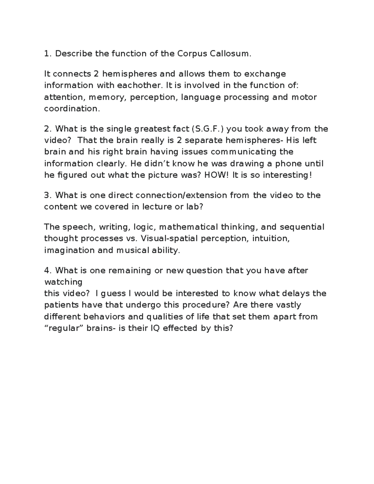 Extra Credit - Describe the function of the Corpus Callosum. It ...