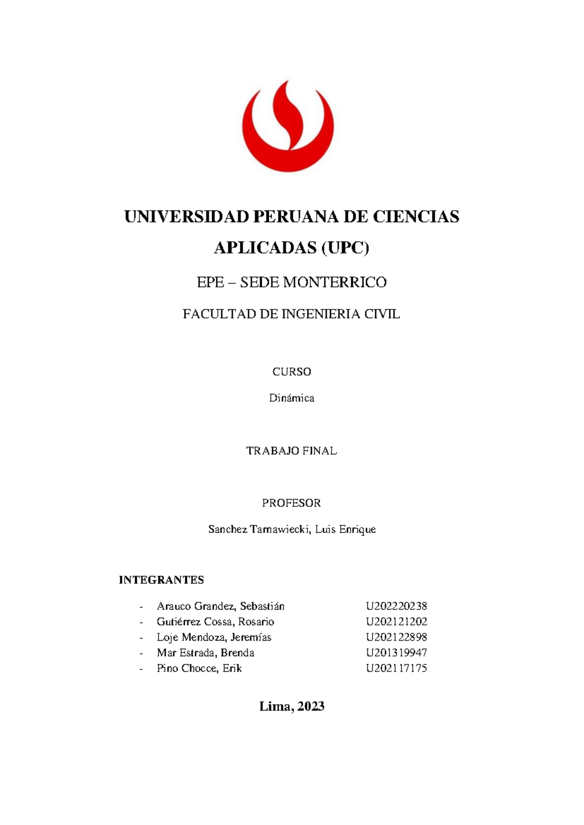Trabajo Final Dinámica - UNIVERSIDAD PERUANA DE CIENCIAS APLICADAS (UPC) EPE – SEDE MONTERRICO ...