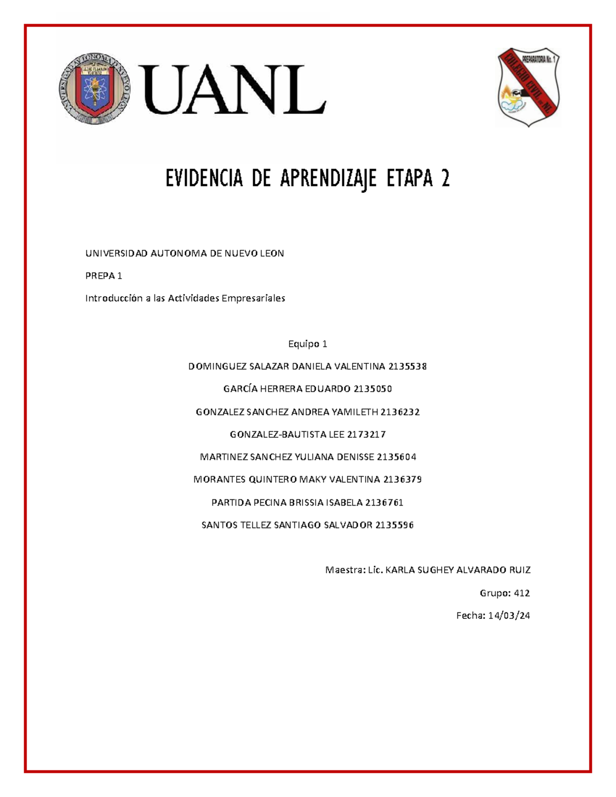 412 Equipo 1 EV2 IAE - UNIVERSIDAD AUTONOMA DE NUEVO LEON EVIDENCIA DE APRENDIZAJE ETAPA PREPA ...