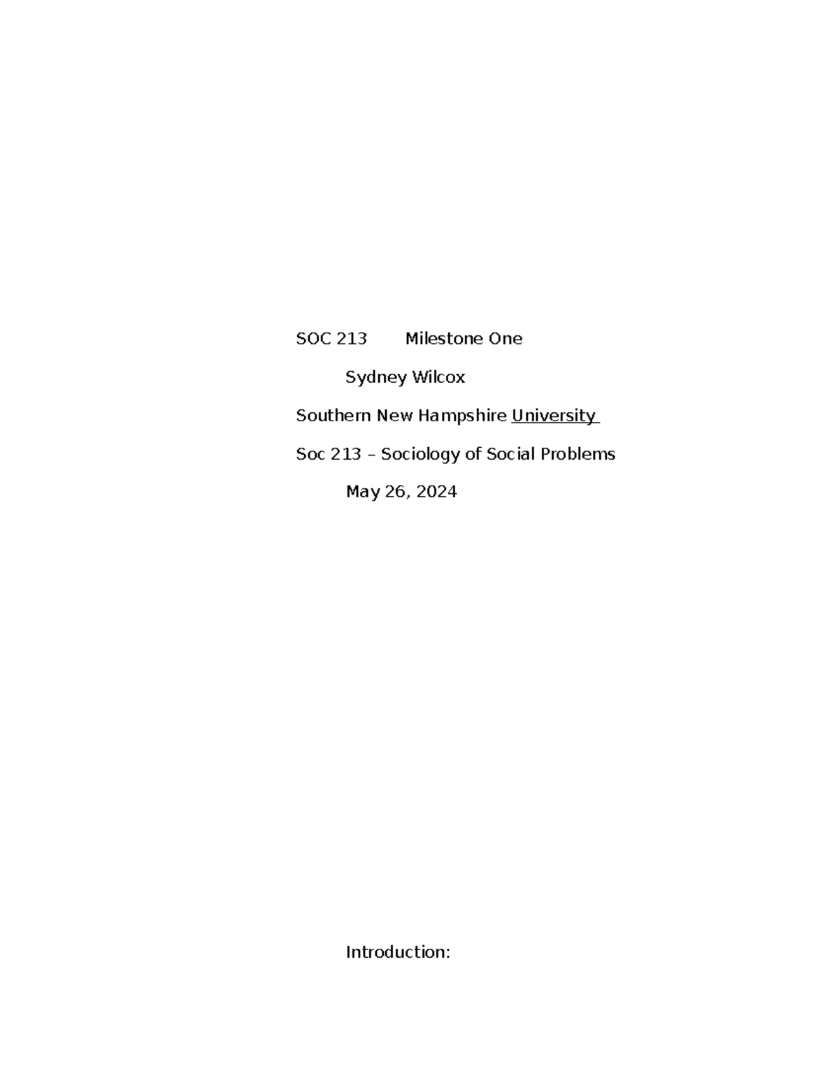 SOC 213 Milestone One - SOC 213 Milestone One Sydney Wilcox Southern ...